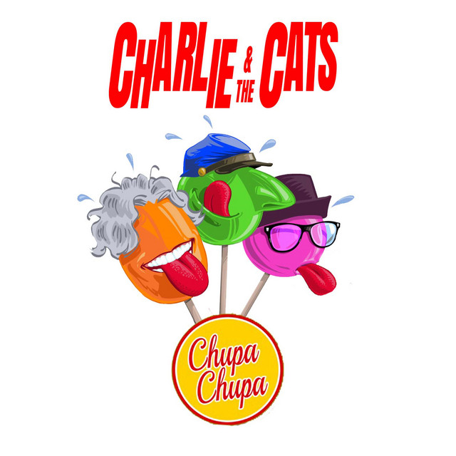 Chupa Chupa - Single by Charlie & The Cats | Spotify