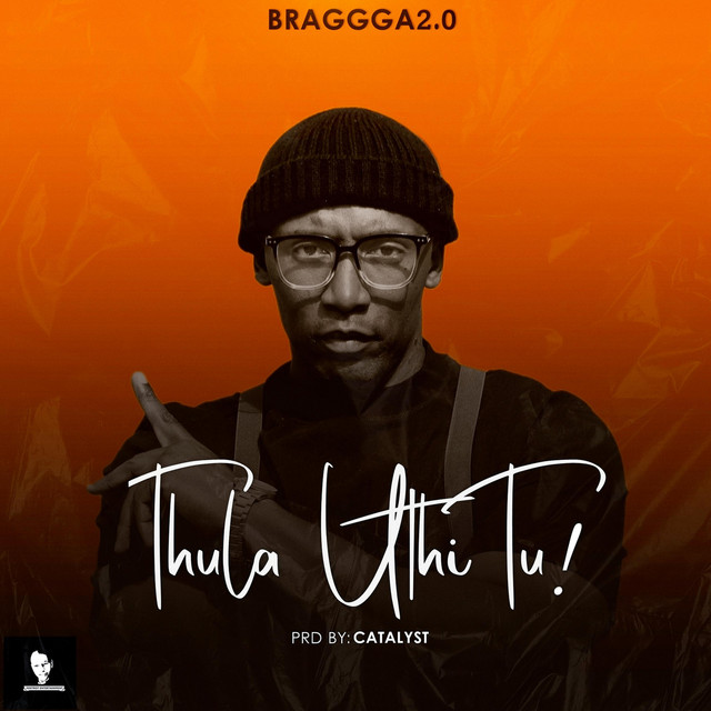 Thula Uthi Tu! - Single by Braggga2.0 | Spotify