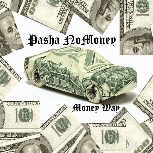 Money Way - Single by Pasha NoMoney | Spotify