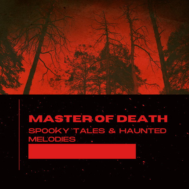 Spooky Tales & Haunted Melodies - Single by Master of Death | Spotify