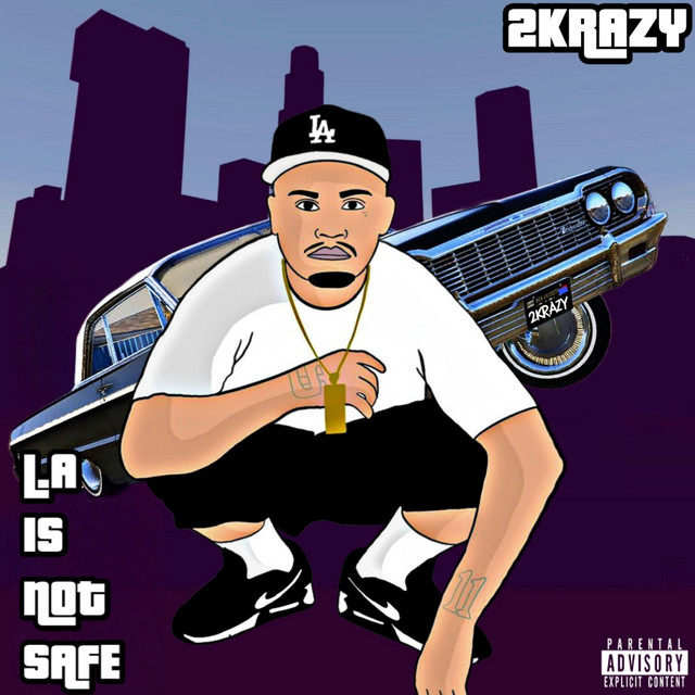 2K (LA AIN'T SAFE) - Single by 2KRAZY | Spotify