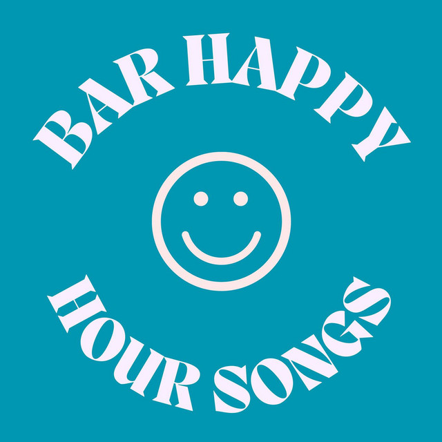 Bar Happy Hour Songs - Compilation by Various Artists | Spotify