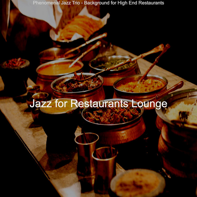 Phenomenal Jazz Trio - Background for High End Restaurants - Album by ...