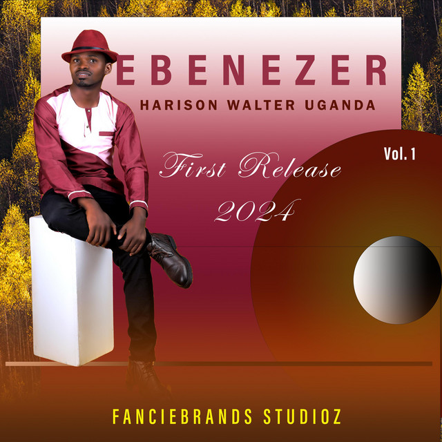 Ebenezer - song and lyrics by BYANGE HARISON W., WANYONYI OSCAR W ...