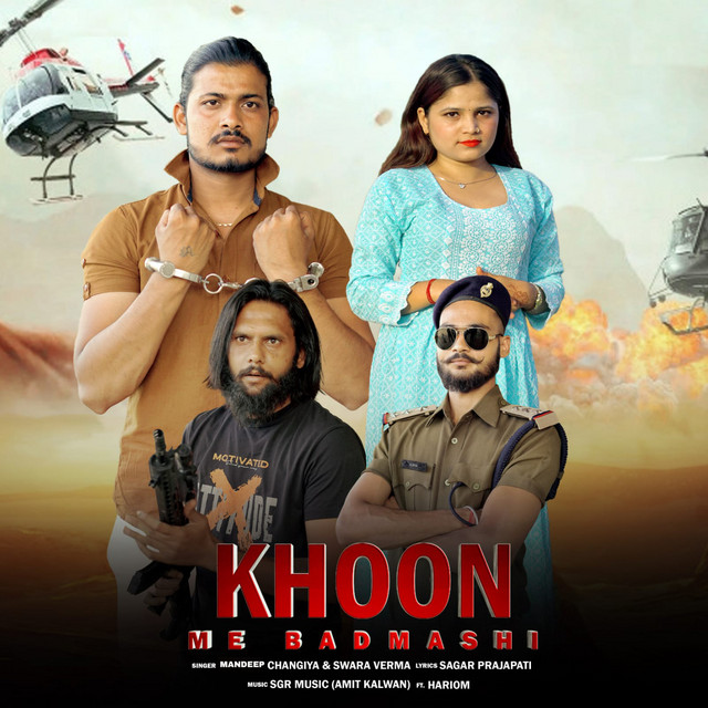 Khoon Me Badmashi - song and lyrics by Mandeep Changiya, Swara Verma ...