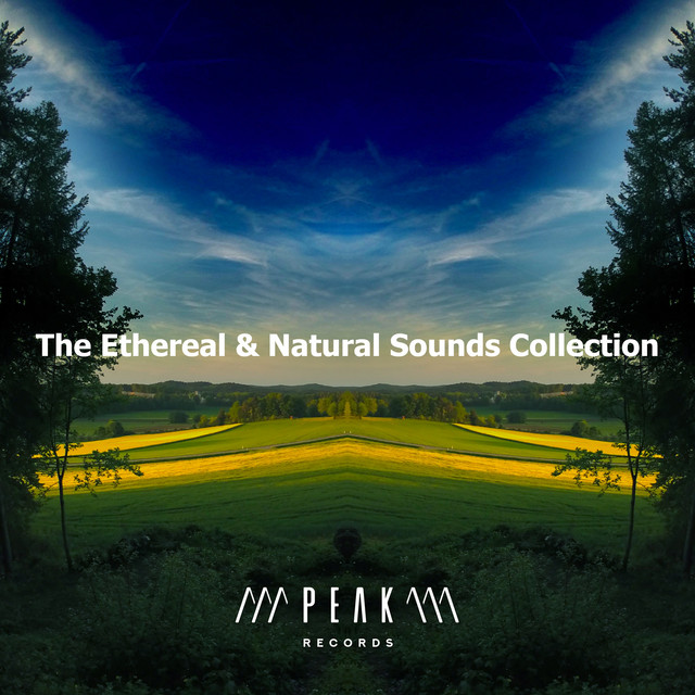 The Ethereal & Natural Sounds Collection - Album by Ethereal Nature ...