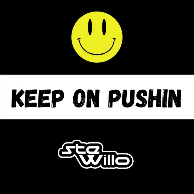 Keep On Pushin (Radio Edit) - Single by Ste Willo | Spotify