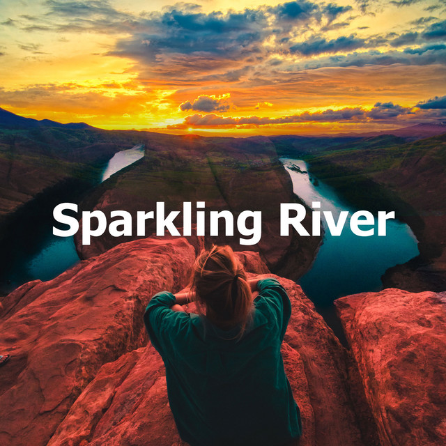 Sparkling River - Album by Sounds of Nature Relaxation | Spotify