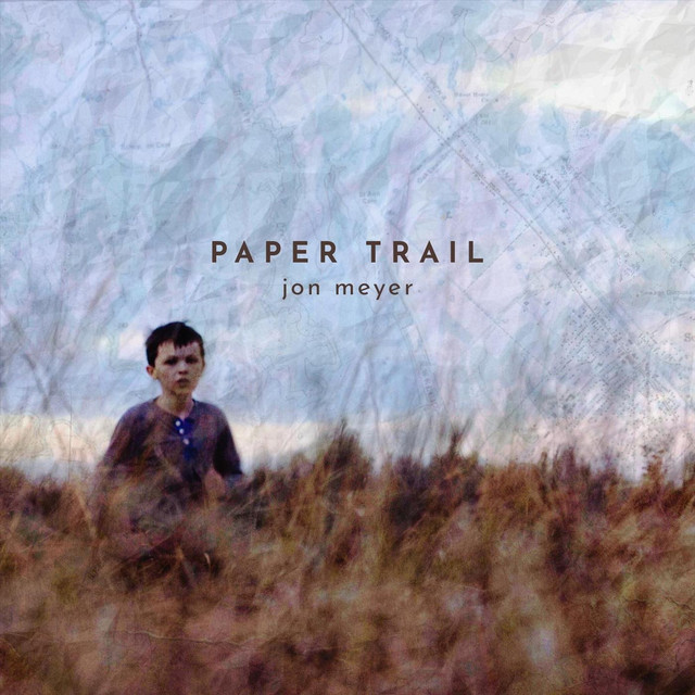 Paper Trail - Album by Jon Meyer | Spotify