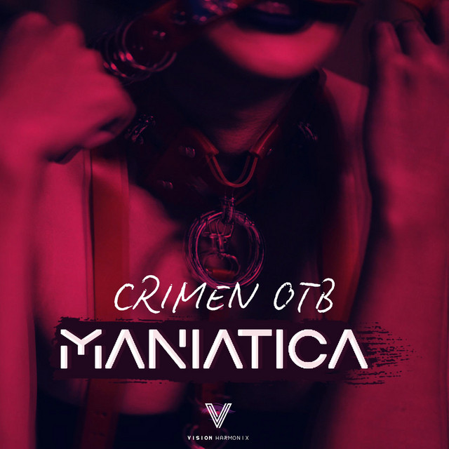 Maniatica - Single by Crimen OTB | Spotify