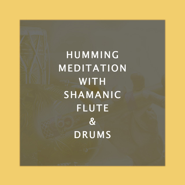 Humming Meditation with Shamanic Flute & Drums (Deep Spirituality ...
