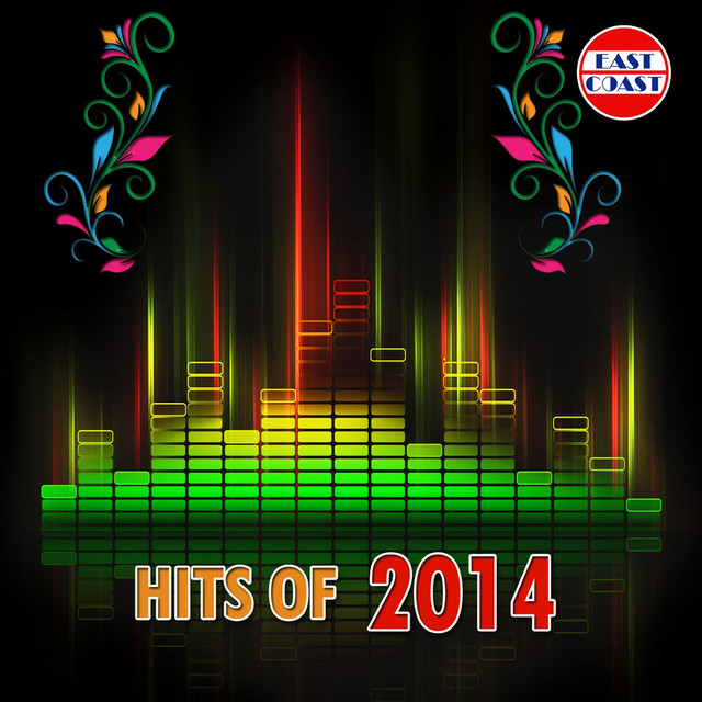 Hits Of 2014 Compilation By Various Artists Spotify
