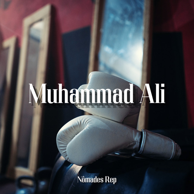 Muhammad Ali - Single by Nômades Rep | Spotify