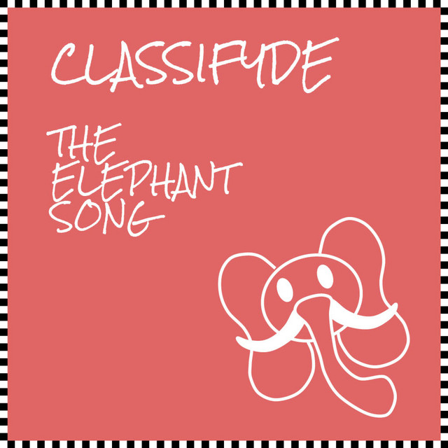 The Elephant Song - Single by Classifyde | Spotify