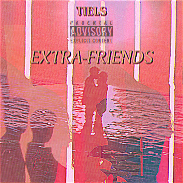 "Extra-Friends" - EP by Tiels | Spotify