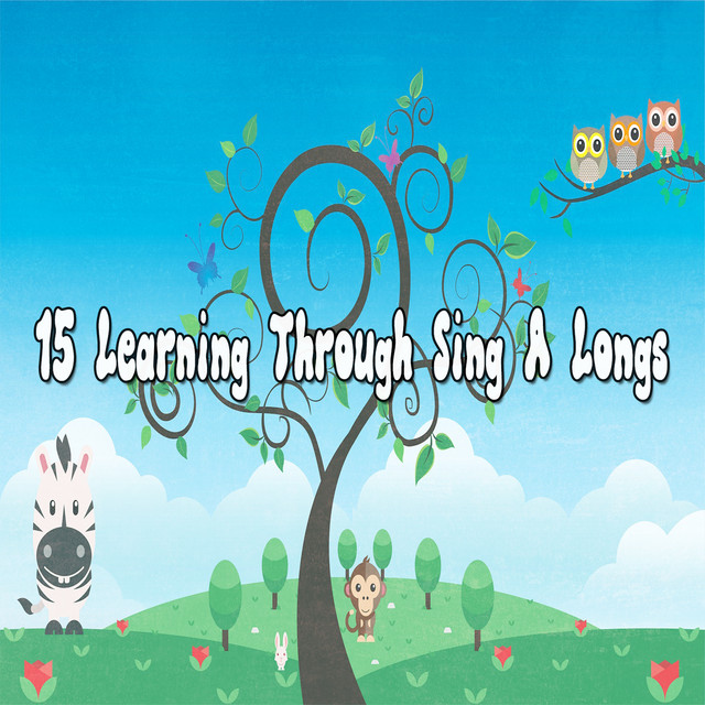 15 Learning Through Sing A Longs - Album by Canciones Infantiles | Spotify