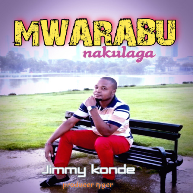 MWARABU NAKULAGA - Single by Jimmy konde | Spotify