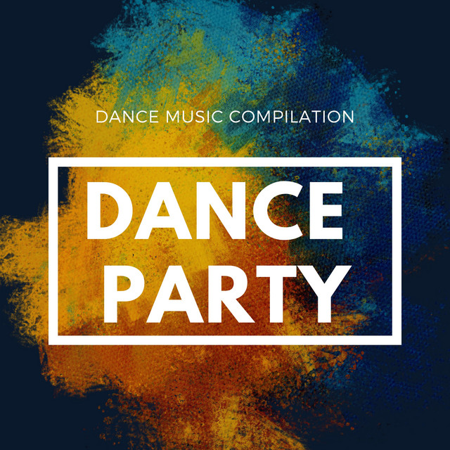 Dance Party: Dance Music Compilation - Compilation by Various Artists ...