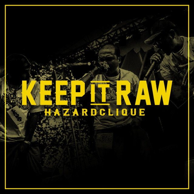 Keep It Raw - Single by Hazard Clique | Spotify