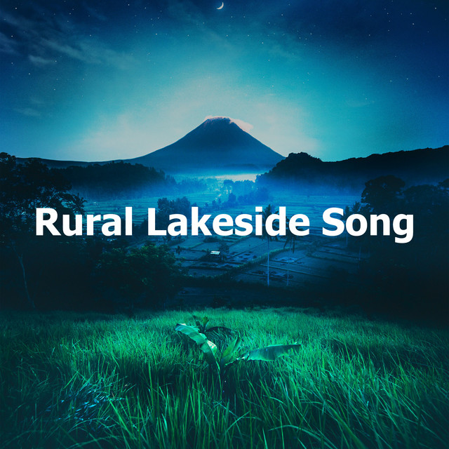 Rural Lakeside Song - Album by Nature Sounds Radio | Spotify