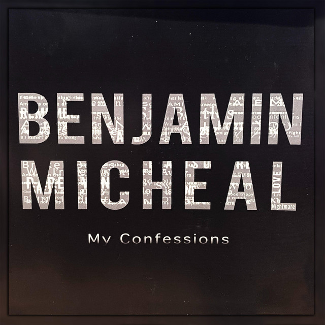 My Confessions - EP by Benjamin Micheal | Spotify