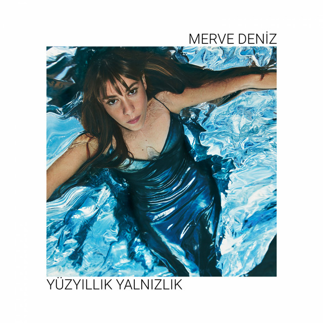 Yüzyıllık Yalnızlık - song and lyrics by Merve Deniz | Spotify
