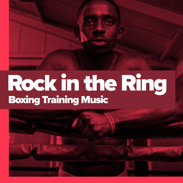 Rock in the Ring - Album by Boxing Training Music | Spotify