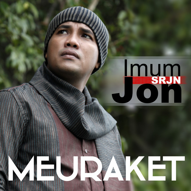 Meuraket - Single by Imum Jon (SRJN) | Spotify