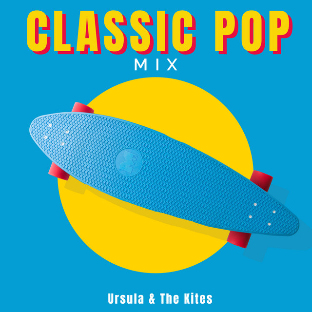 Classic Pop Mix - Album by Ursula & The Kites | Spotify