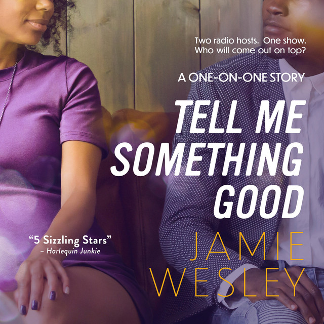 Tell Me Something Good [One-on-One, Book 1 (Unabridged)] - Audiobook by ...