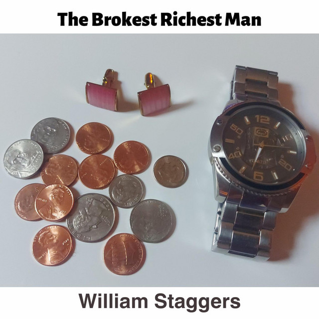 The Brokest Richest Man - Single by William Staggers | Spotify