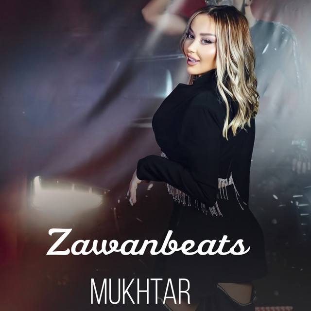 Mukhtar - Single by Zawanbeats | Spotify