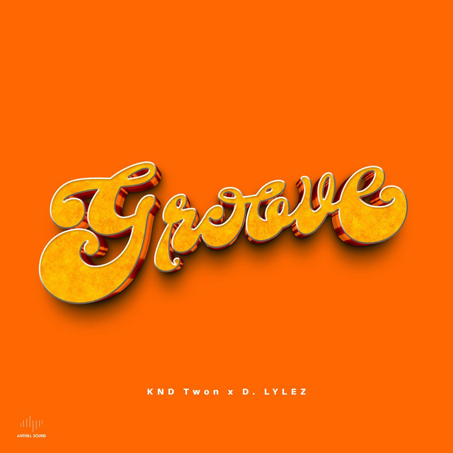 Groove - Single by KND Twon | Spotify