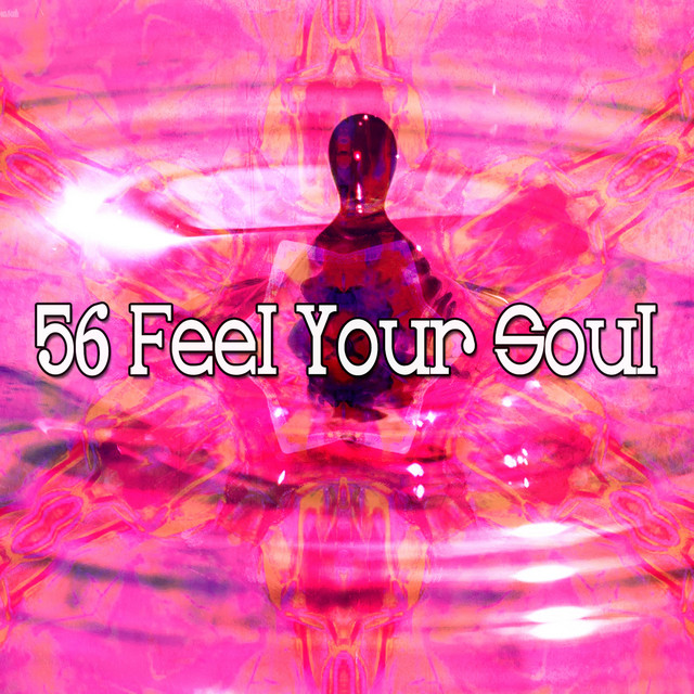 56 Feel Your Soul – Album de Musica Relajante | Spotify