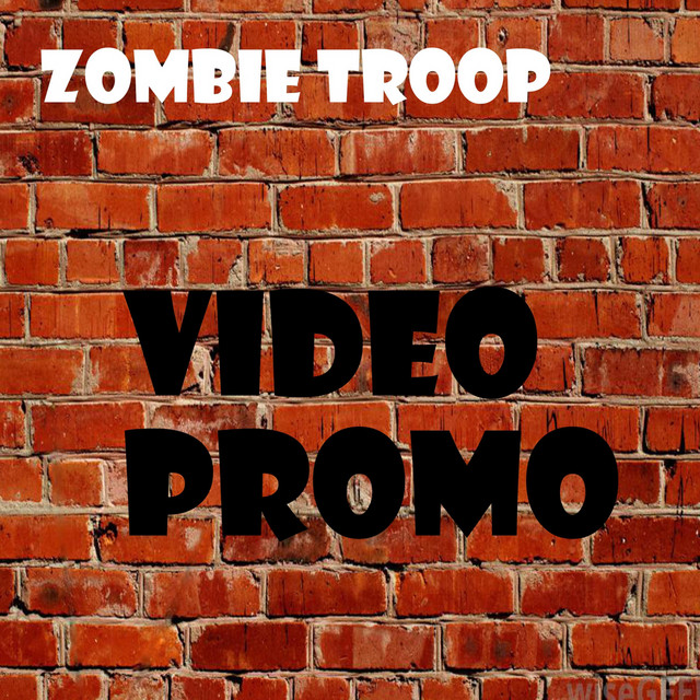 Video Promo - song and lyrics by Zombie Troop | Spotify
