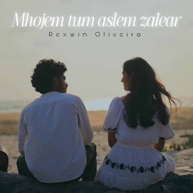 Mhojem tum aslem zalear - Single by Rexwin Oliveira | Spotify