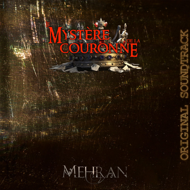 Le Mystère De La Couronne (Original Soundtrack) - Album by Mehran | Spotify