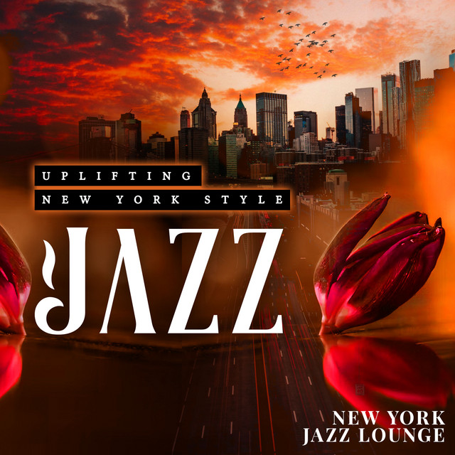 Uplifting New York Style Jazz - Album by New York Jazz Lounge | Spotify