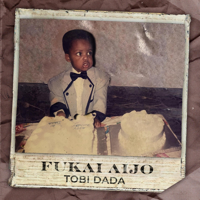 Fukai Aijo - Single by Tobi Dada | Spotify