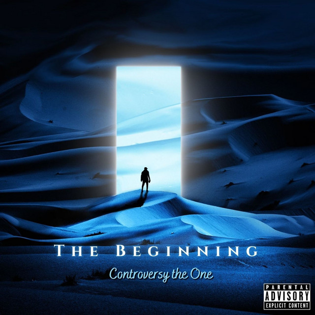 The Beginning - EP by Controversy the One | Spotify
