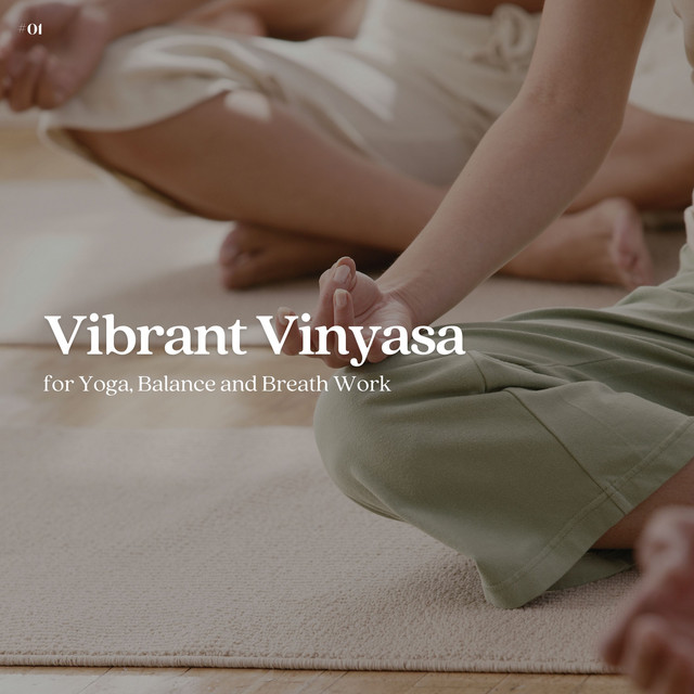 #01 Vibrant Vinyasa for Yoga, Balance and Breath Work - Album by Yoga ...