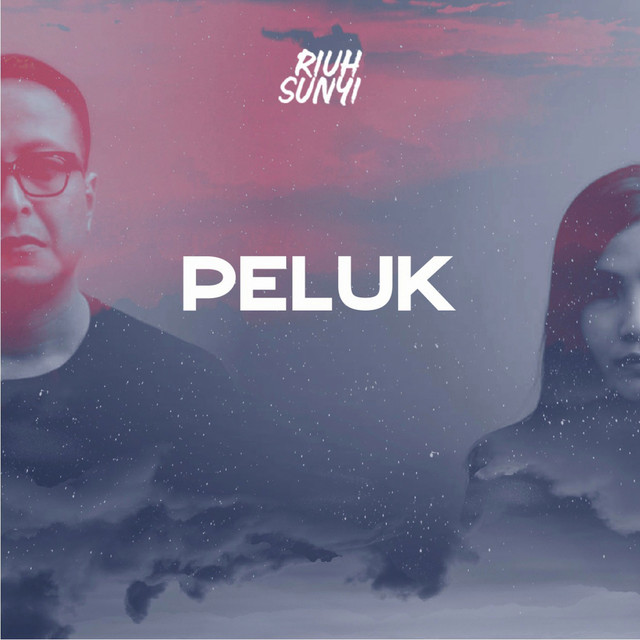 Peluk - Single by Riuh Sunyi | Spotify