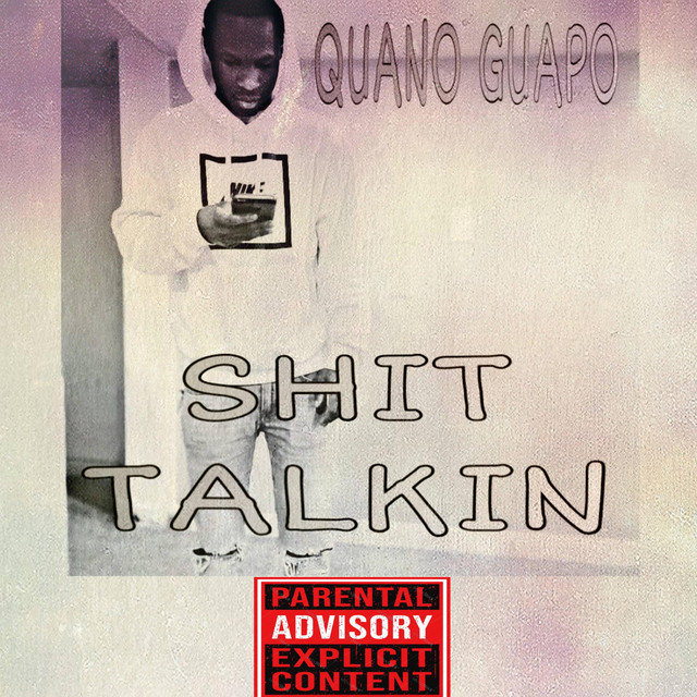 Shit Talkin' - Single by Quano Guapo | Spotify