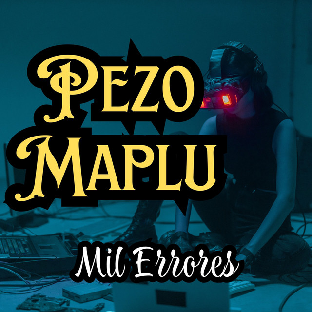 Mil Errores - Album de Pezo Maplu | Spotify