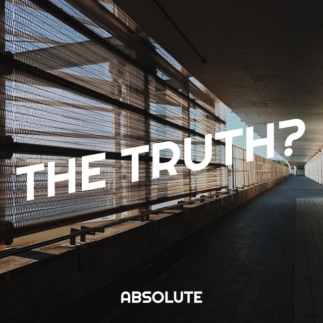 The Truth? - Single by Absolute | Spotify