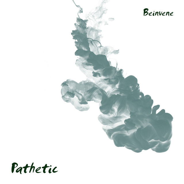 Pathetic - Single by Beinvene | Spotify