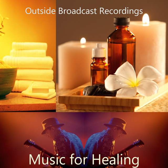 Music for Healing - Album by Outside Broadcast Recordings | Spotify