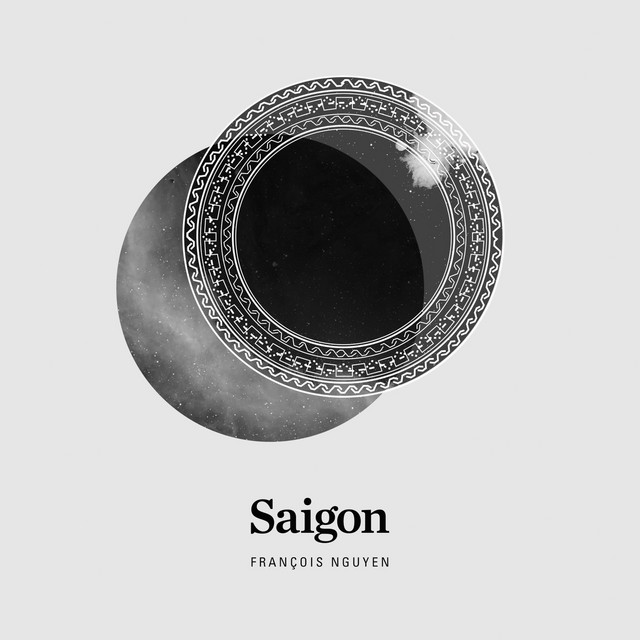 Saigon – Álbum de François Nguyen | Spotify