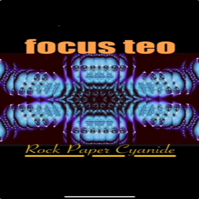 Rock Paper Cyanide - Album by focus teo | Spotify