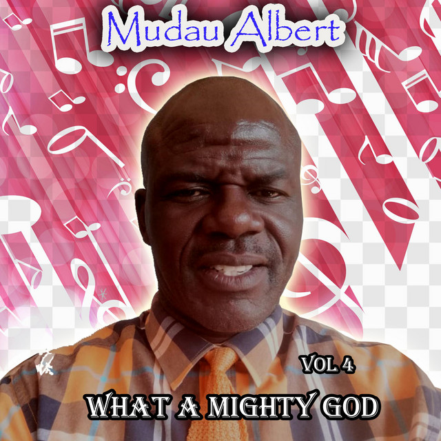 What a mighty God - Album by Mudau Albert | Spotify